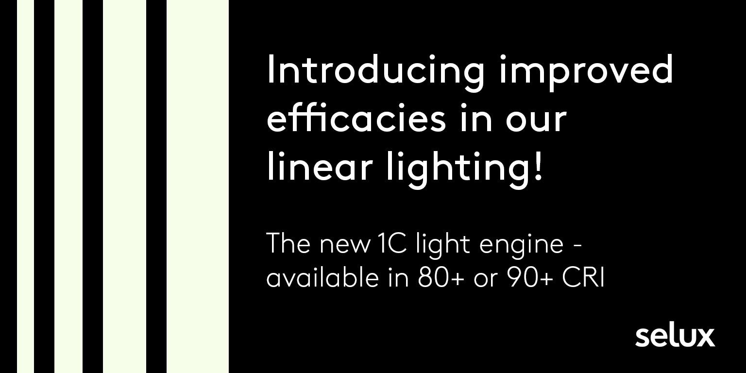 New, more efficient light engine - 1C Selux